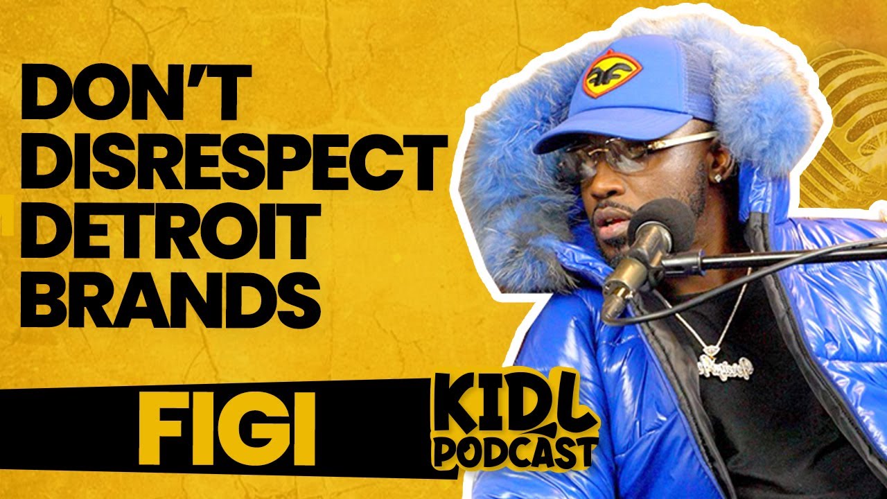 Figi HATES Disrespect of Detroit Brands, New Record Label, Foreign ...
