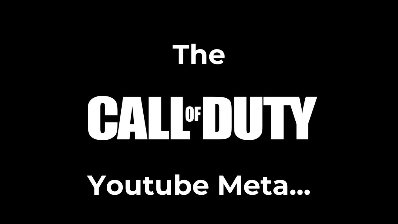 What is the Call of Duty Youtube Meta? - YouTube
