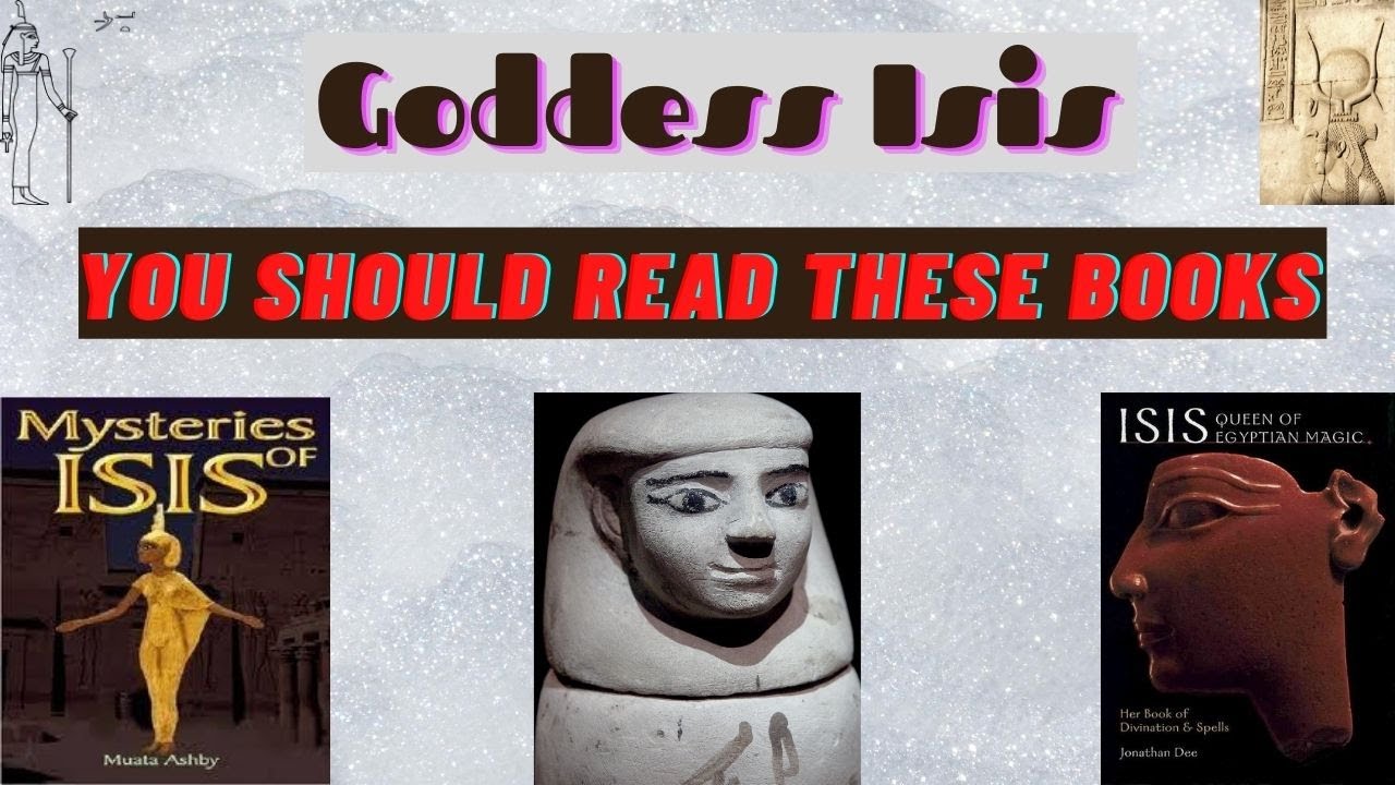 Goddess Isis-You Should Read These Books To Learn Her - YouTube