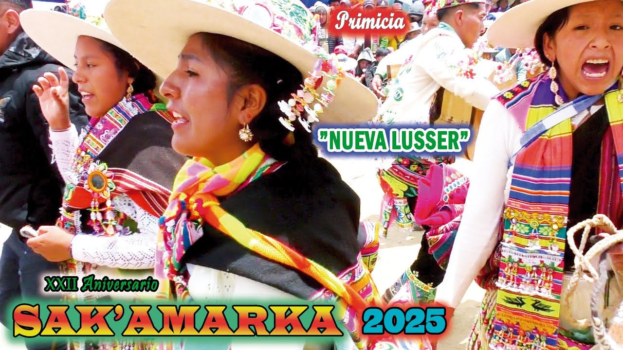 XXII Aniv. Festival de SAK'AMARKA 2025,"Nueva Lusser"- Qhonqota. (Video ...