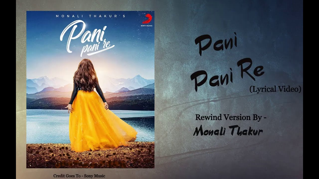 Pani Pani Re - Rewind Version| Full Song | (Lyrical Video) | Monali ...