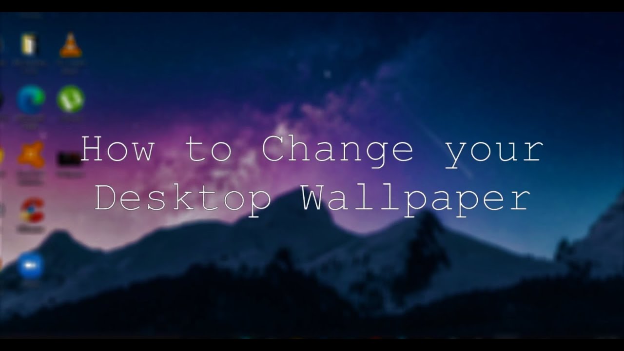 HOW TO CHANGE YOUR DESKTOP WALLPAPER [ WINDOWS 10 ] - YouTube