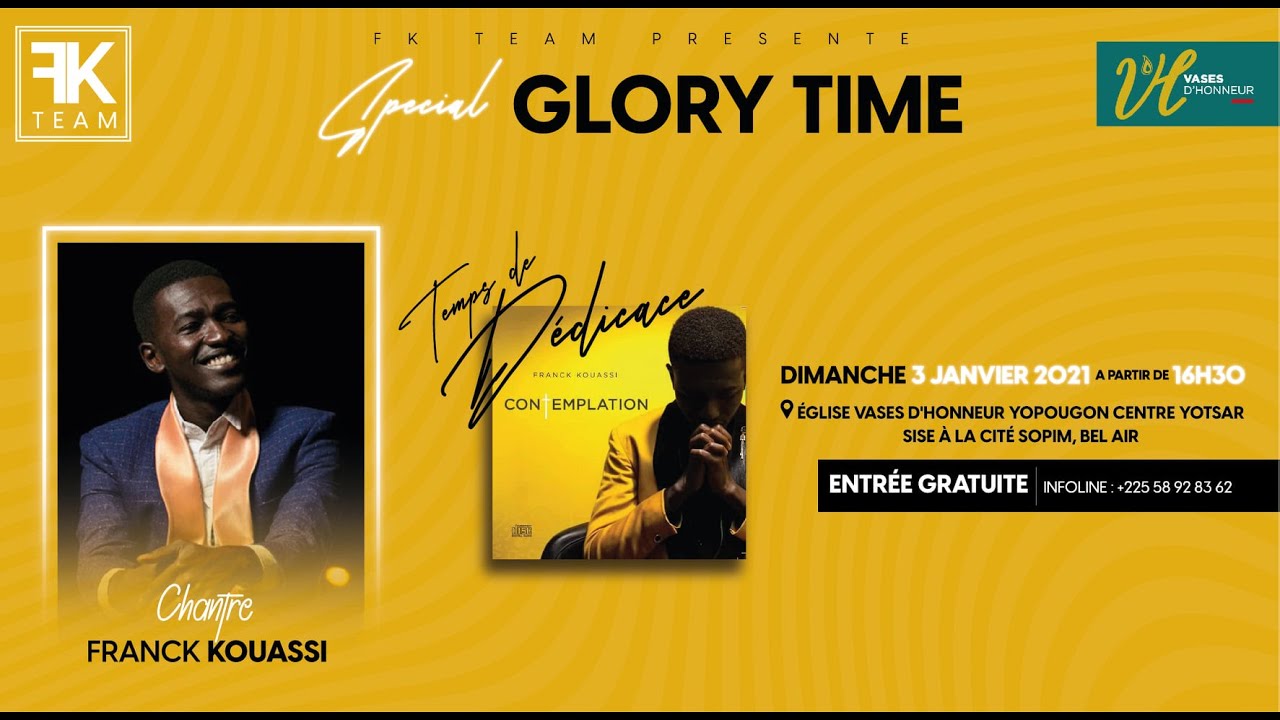Spécial GLORY TIME avec le chantre FRANCK KOUASSI - 03/01/2021 - YouTube