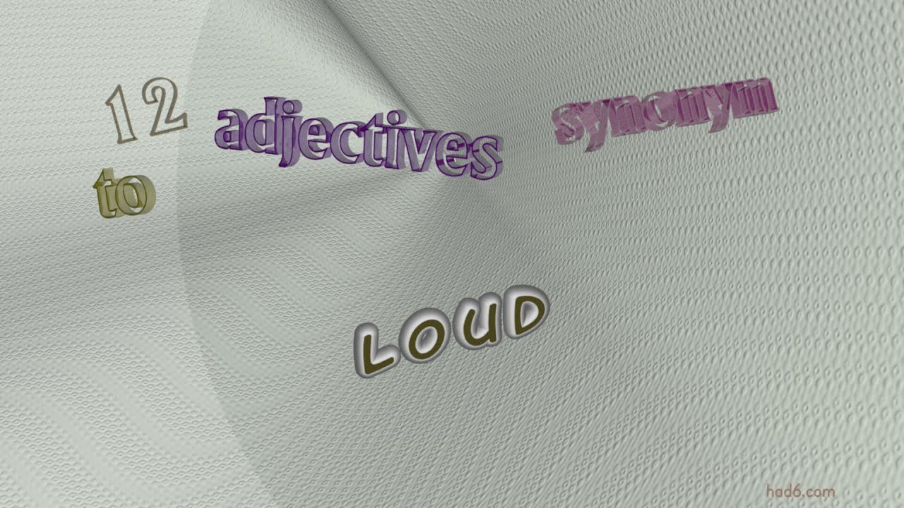 loud - 12 adjectives which are synonyms to loud (sentence examples ...