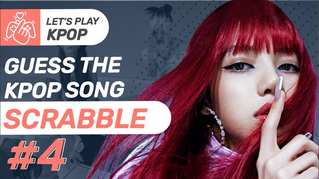 KPOP GAME GUESS THE KPOP SONG - SCRABBLE #4 - YouTube