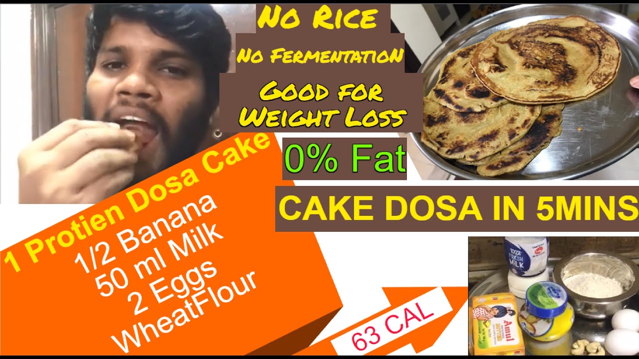 High Protein Dosa - Cake For Weight Loss | 63 CAL | 0% FAT | No ...