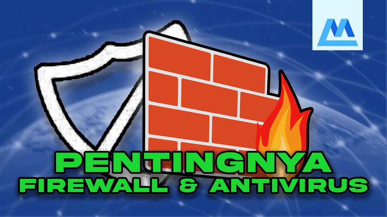 Firewalls dan Antivirus: Dinding Pertahanan Pertama Anda - YouTube