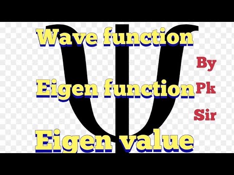 wave function | Eigen wave function | Eigen value | Shrodinger wave ...