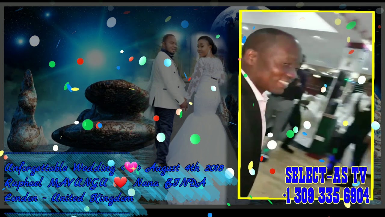 Unforgettable Wedding💖, August 4th 2018 Raphael and Nana - YouTube