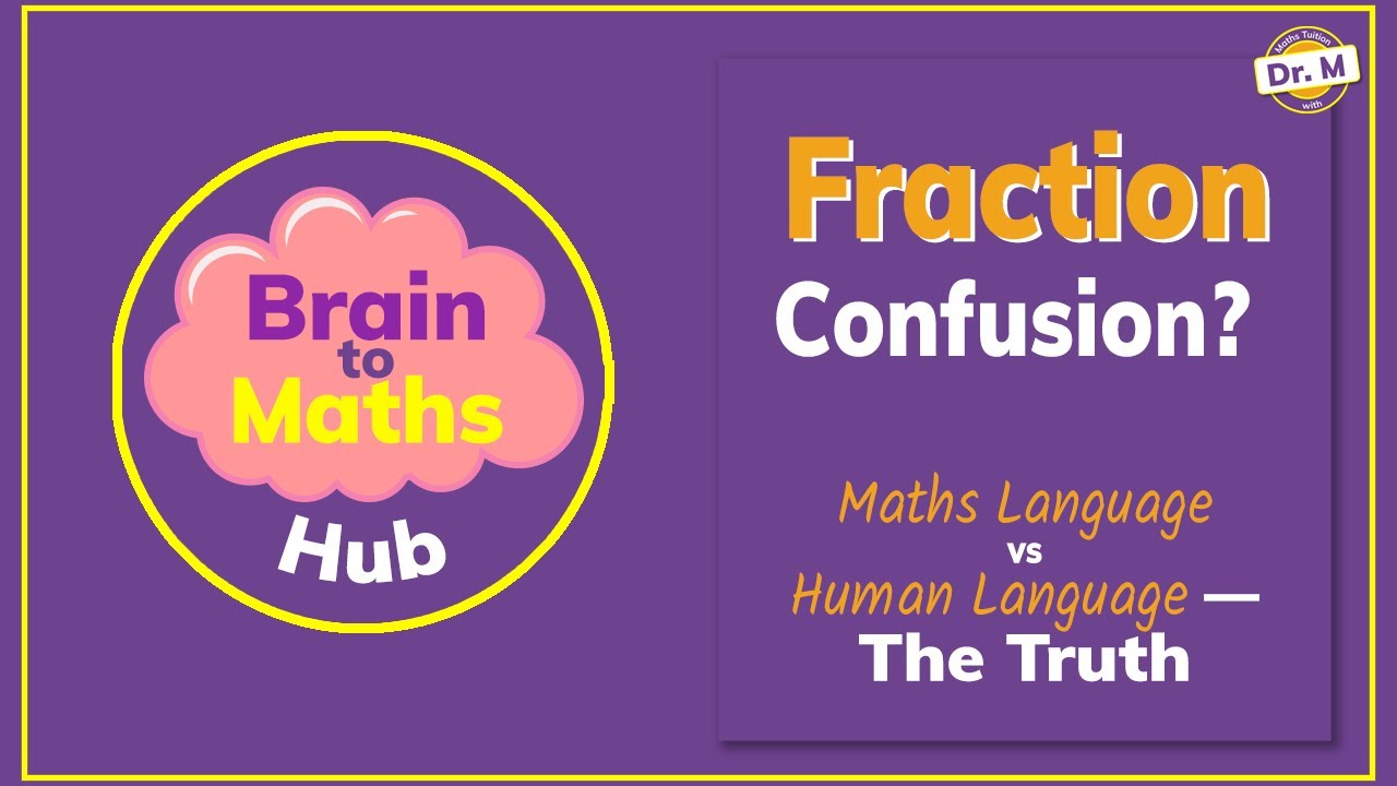 Fraction confusion? Maths Language vs Human Language - YouTube