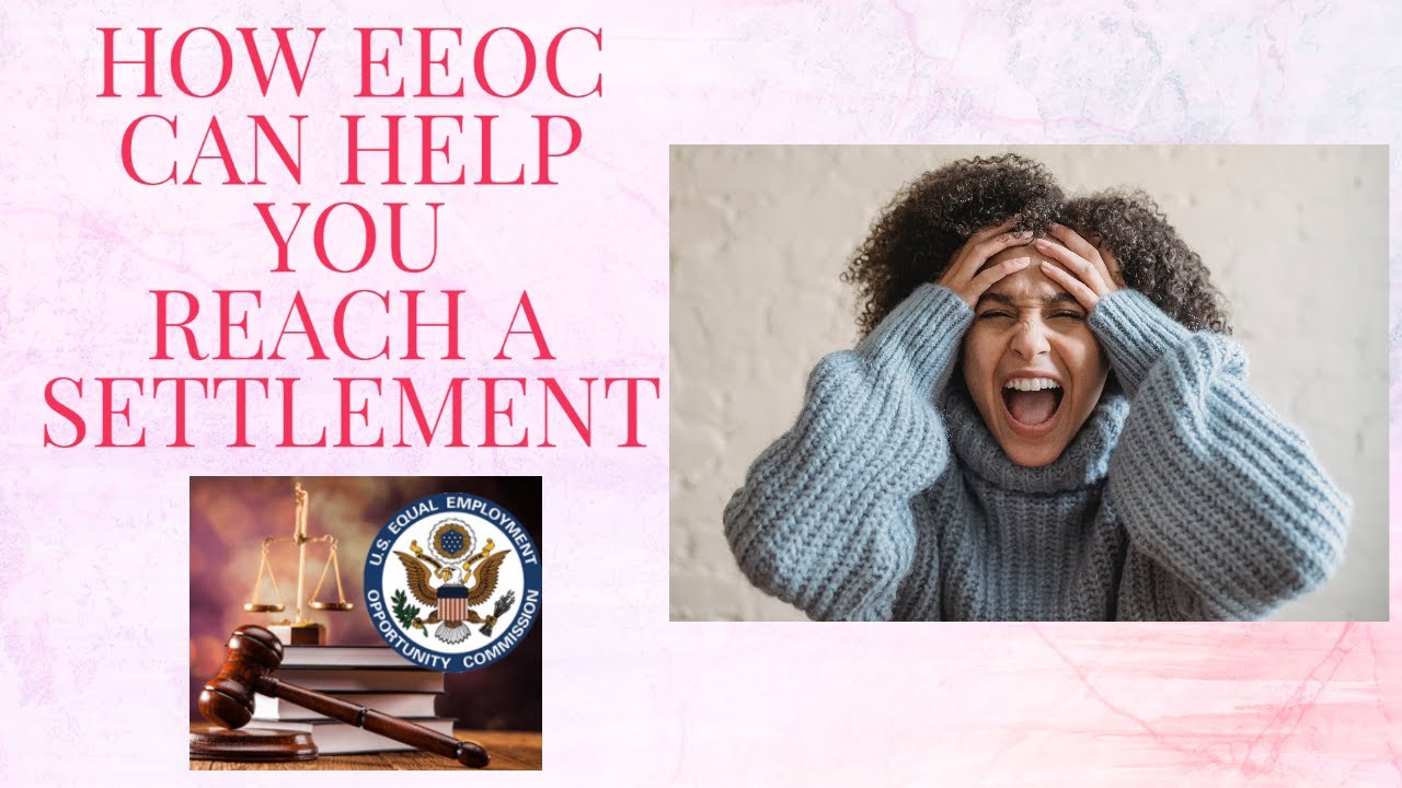 THE EEOC’S MEDIATION PROGRAM CAN HELP YOU REACH A SETTLEMENT - YouTube