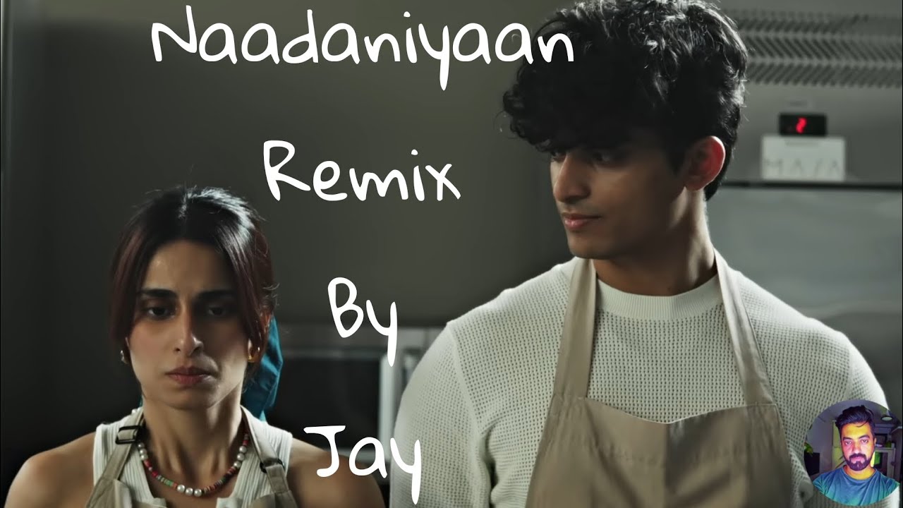 Naadaniyaan Remix by Jay | Akshath | Jay Zone | 2025 - YouTube