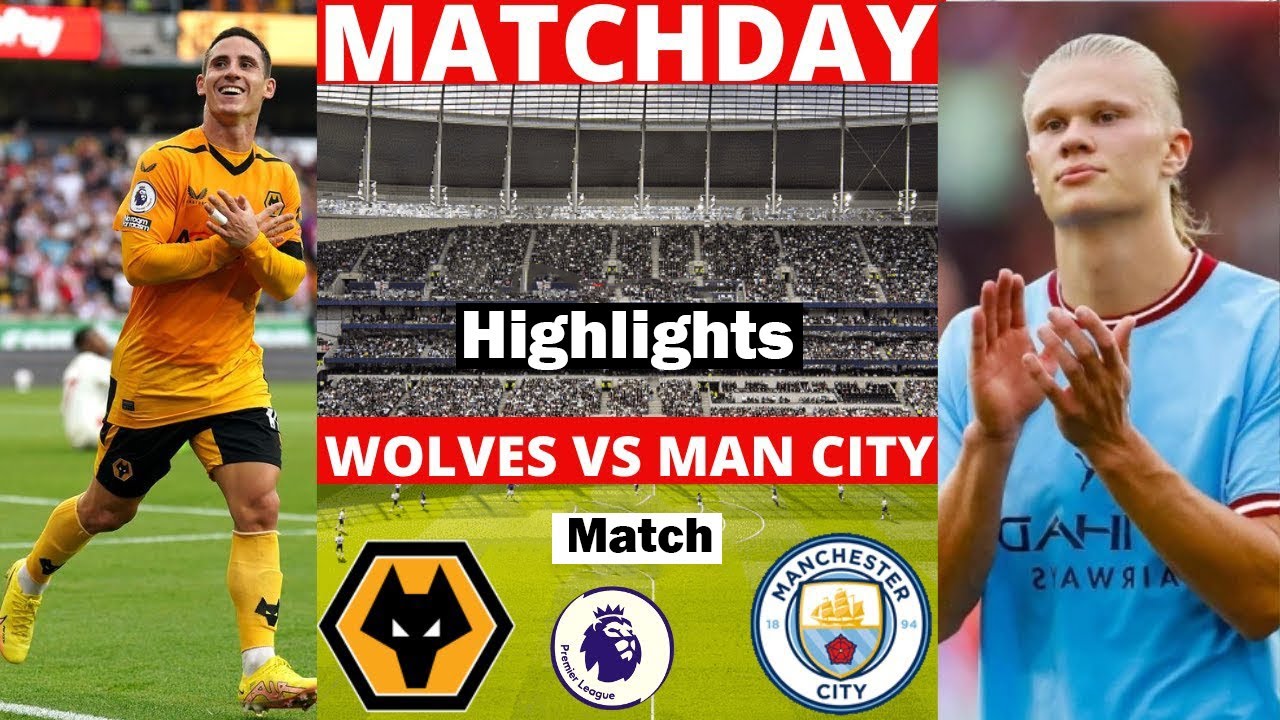 Wolves vs Manchester City 0-3 - Premier League 22/23 - Highlights & All ...
