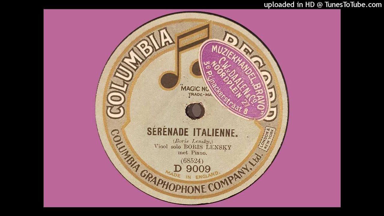 Sérénade Italienne. (Boris Lensky) - Violin Solo Boris Lensky with ...