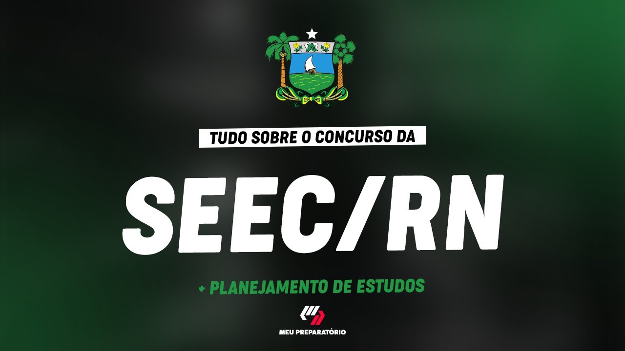 CONCURSO SEEC/RN + PLANEJAMENTO DE ESTUDOS - YouTube