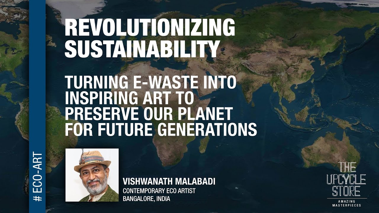 REVOLUTIONIZING SUSTAINABILITY, TURNING E-WASTE INTO ART, PRESERVE OUR ...