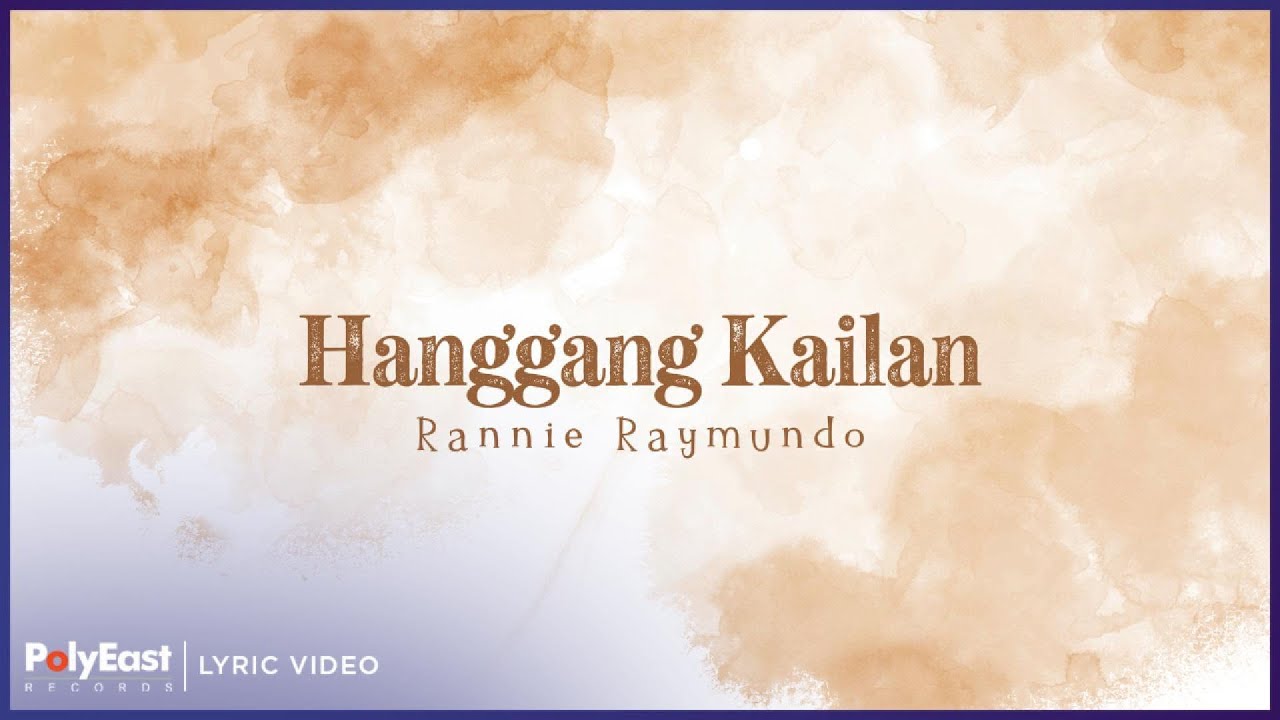 Rannie Raymundo - Hanggang Kailan | Lyric Video - YouTube