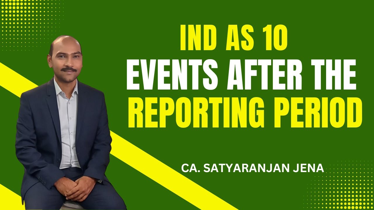 Events after the reporting period (Ind AS 10) | Explained with Examples ...