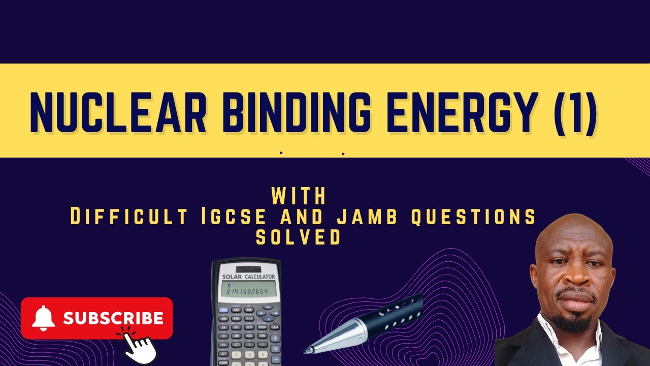 Physics - Nuclear Binding Energy explained with solved questions from ...