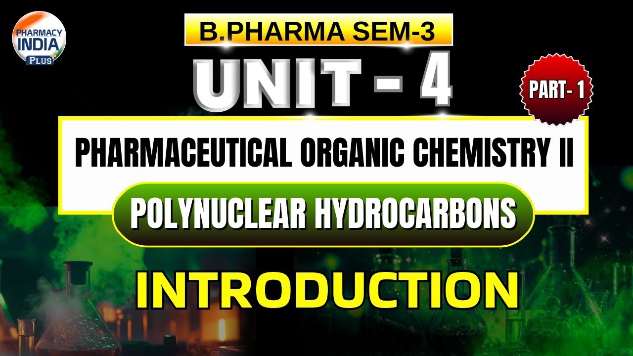 Polynuclear Hydrocarbons I POC I Part -1 I Unit - 4 I Semester - 3 I B.Pharm #organicchemistry ...