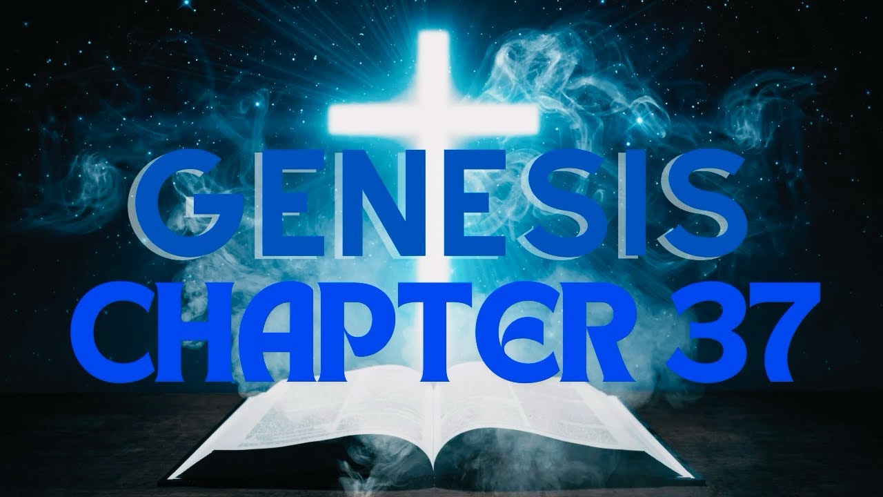 The Book Of Genesis Chapter 37 | KJVBible in Epic Al #bible #genesis # ...