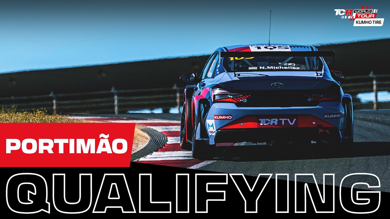 Portimão | Qualifying | TCR Europe & Kumho TCR World Tour - YouTube