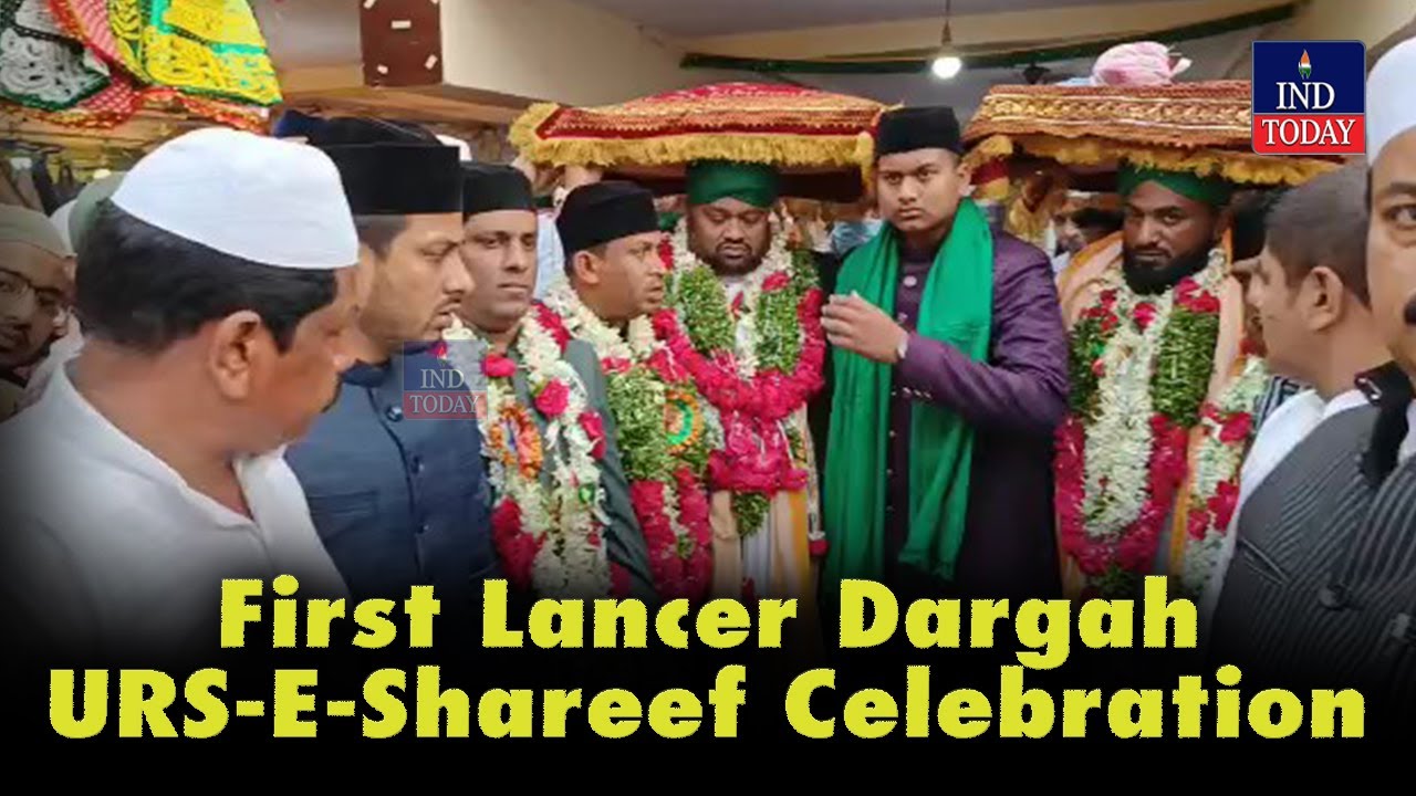 First Lancer Dargah URS-E-Shareef Celebration | IND Today - YouTube