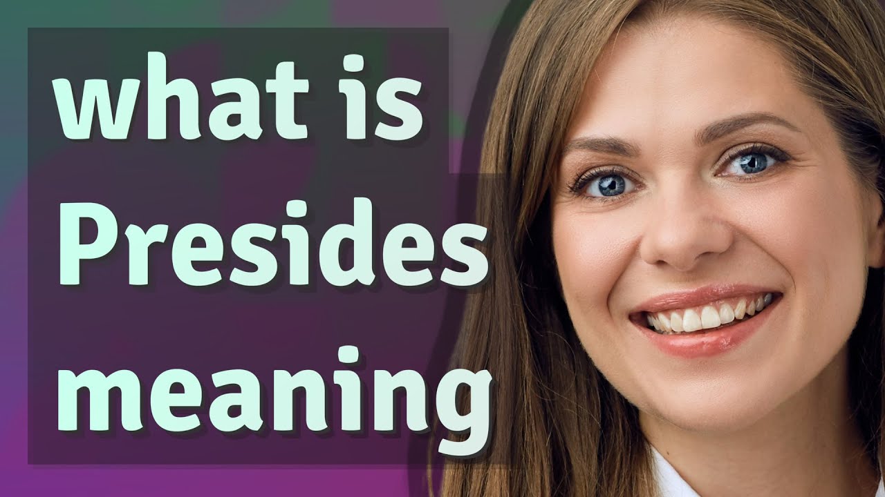 Presides | meaning of Presides - YouTube