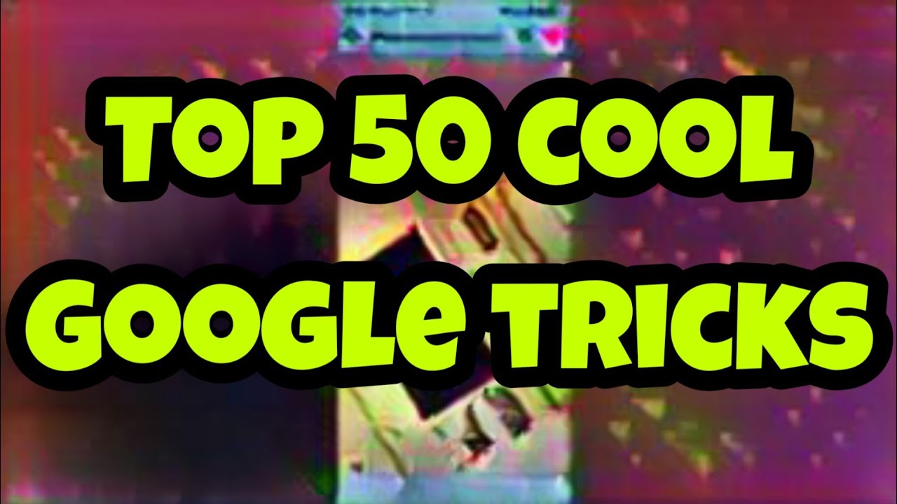 Top 50 Google tricks in 10 minutes - YouTube