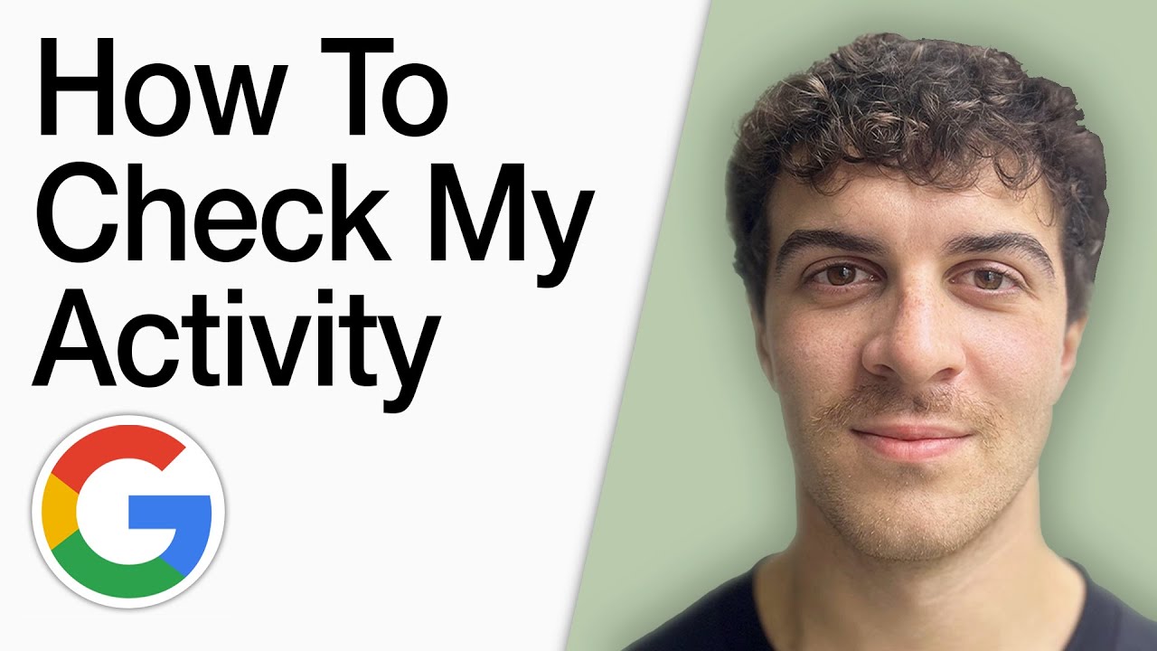 How To Check My Activity On Google See All Your Google Account Activity ...