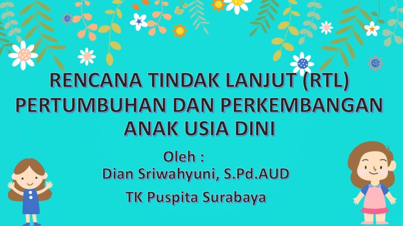 Rencana Tindak Lanjut (RTL) Pertumbuhan dan Perkembangan Anak Usia Dini ...