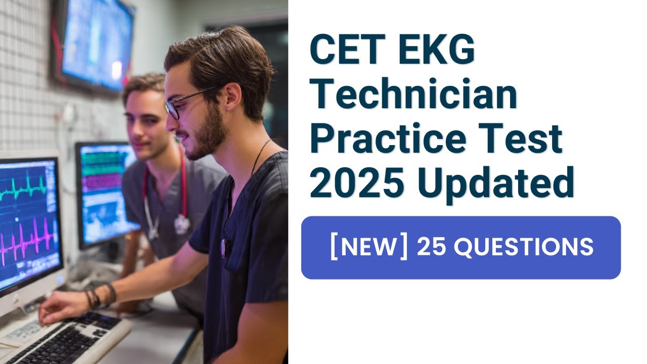 CET EKG Technician Practice Test 2025 [NEW] 25 Questions & Answers ...