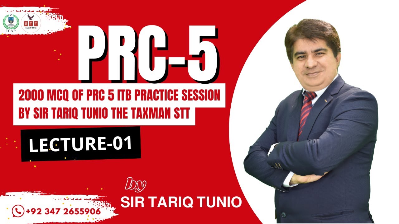 2000 MCQ of PRC-5 ITB Practice Session by Sir Tariq Tunio the Taxman ...