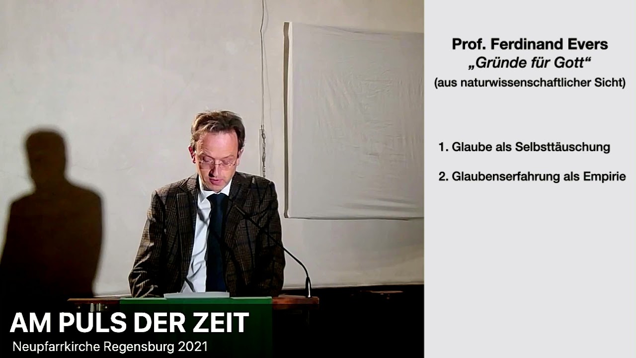 "Gründe für Gott" – Prof. Ferdinand Evers – AM PULS DER ZEIT 2021 - YouTube