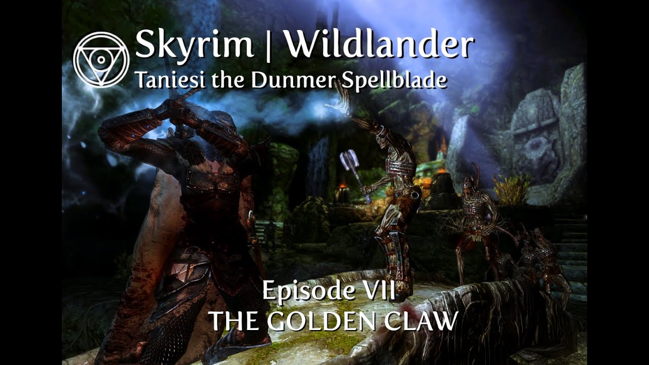 Skyrim Wildlander: Permadeath Dunmer Spellblade E7 - The Golden Claw ...
