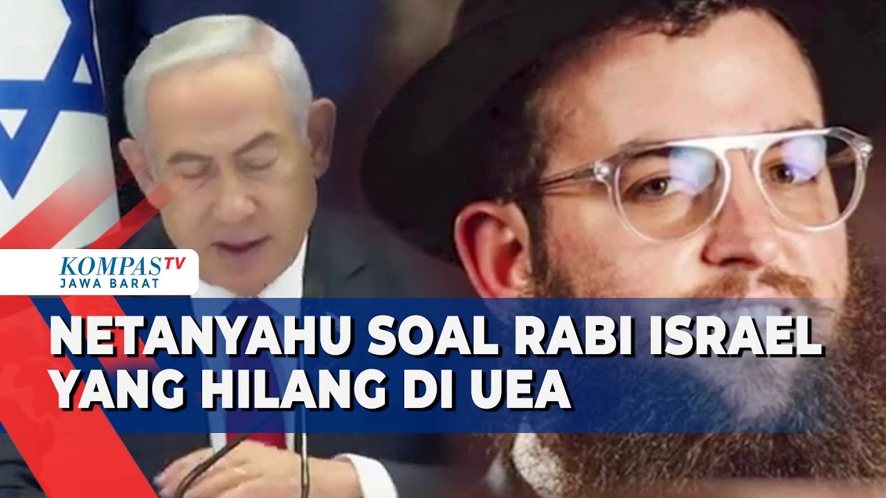 Rabi Israel Hilang di UEA Ditemukan Tewas Dibunuh, Ini Kata Netanyahu ...