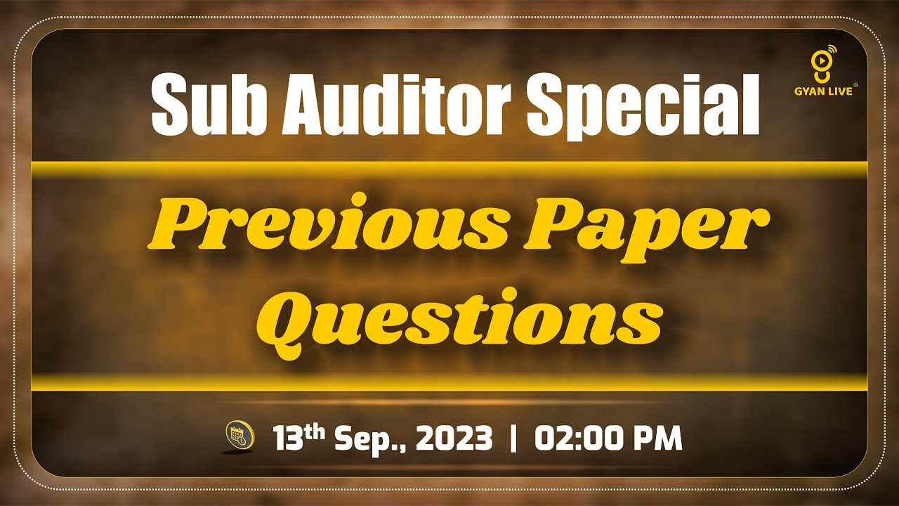 Sub Auditor Special | Previous Paper Questions | LIVE @02:00pm # ...