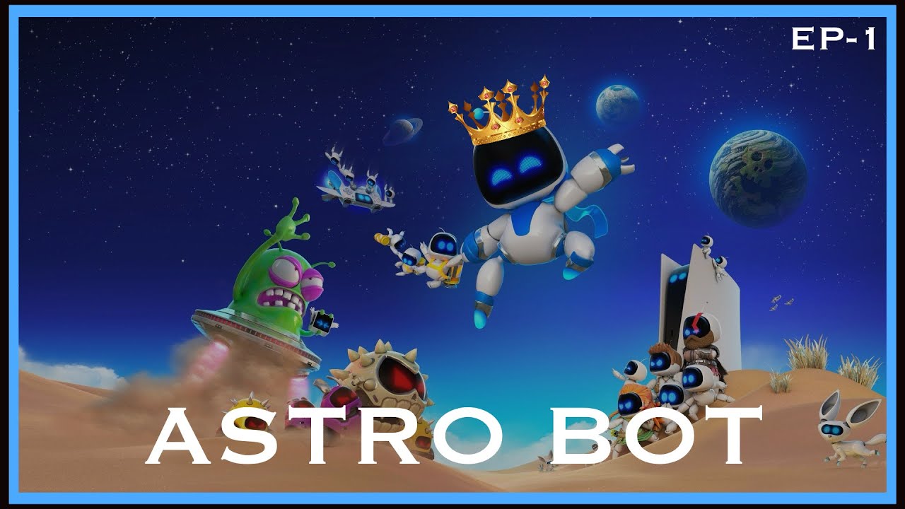 Astro Bot | Episode-1 | Intro Gameplay | Game of the Year 2024 Winner ...