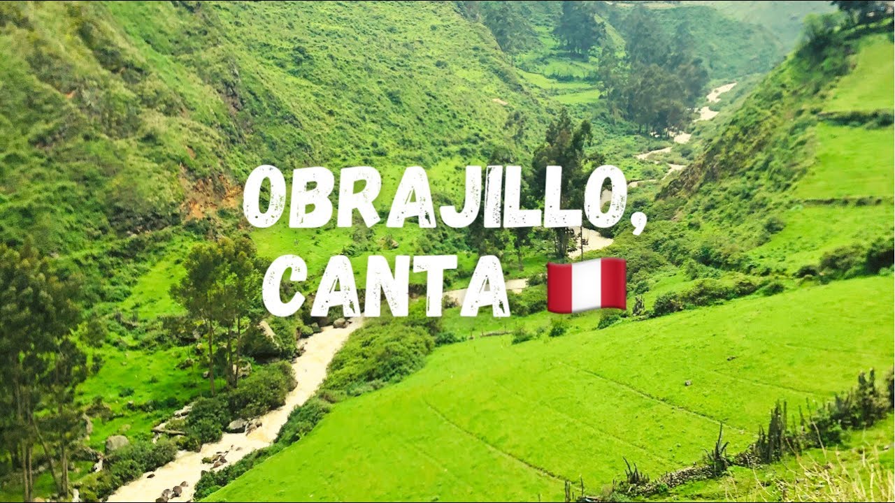 Obrajillo, Canta / Lima, Perú🇵🇪 - YouTube