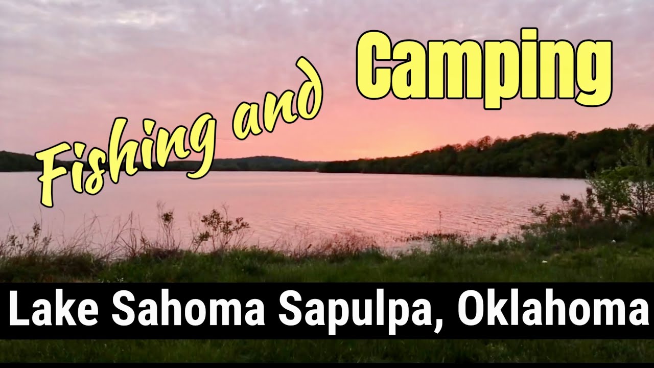 Fishing and Camping at Lake Sahoma #lakesahoma #cvtannex - YouTube