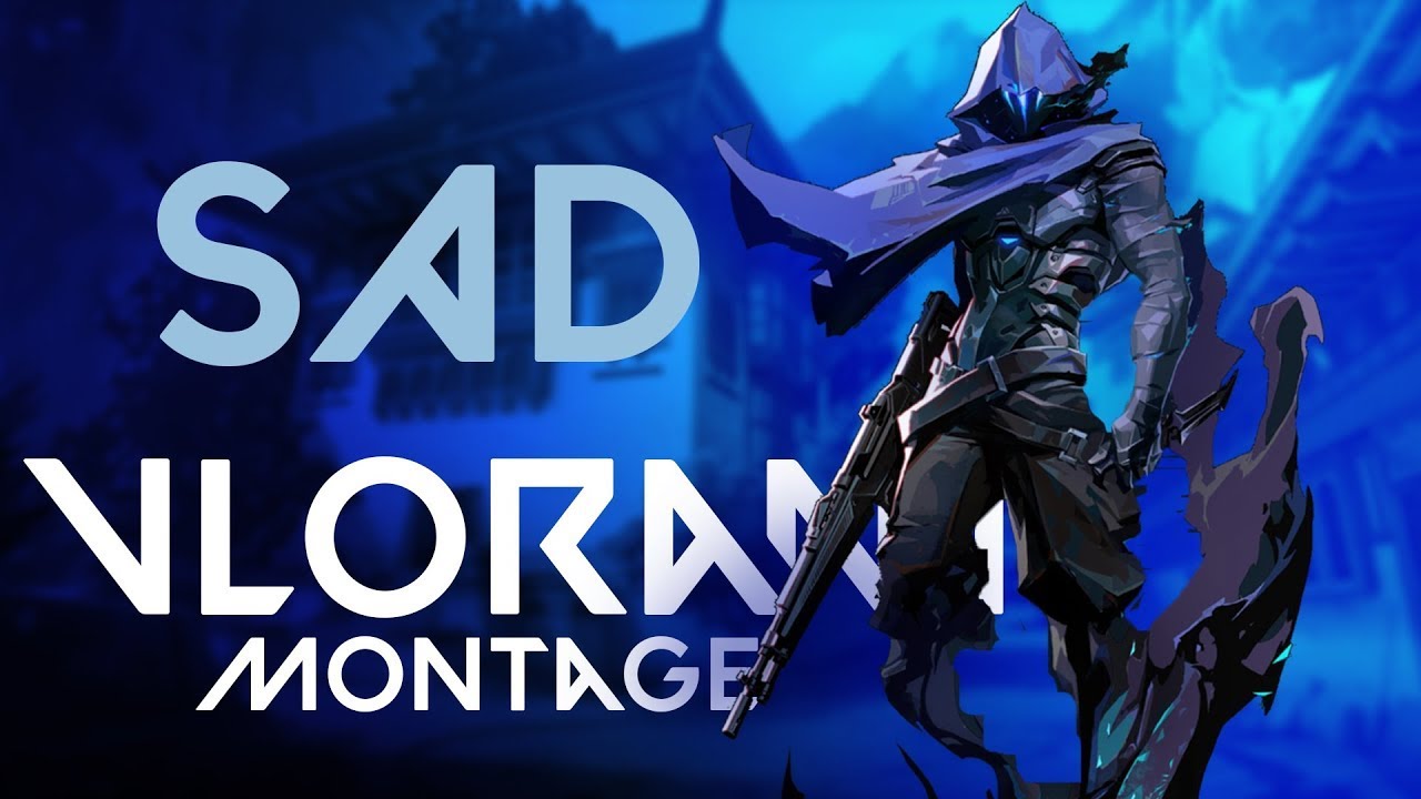 SAD 💔 ( VALORANT MONTAGE ) - YouTube