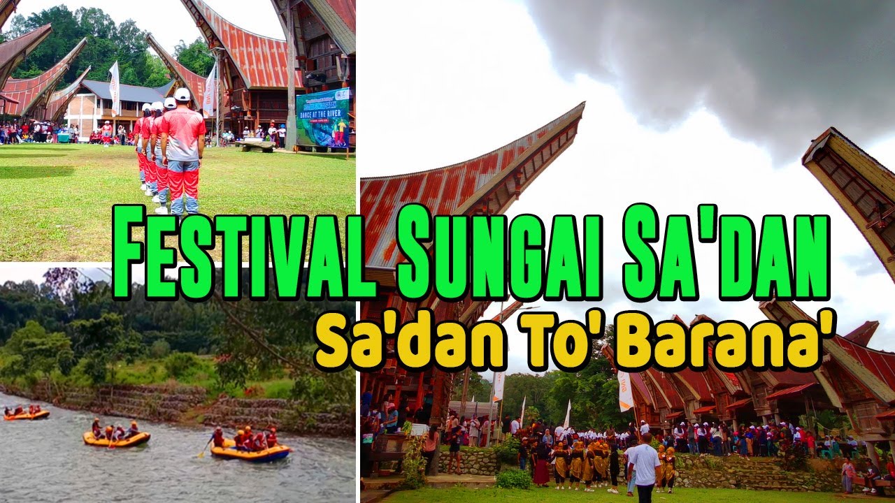 Serunya Festival Sungai Sa'dan di Sa'dan To' Barana' - Toraja Utara (12 ...