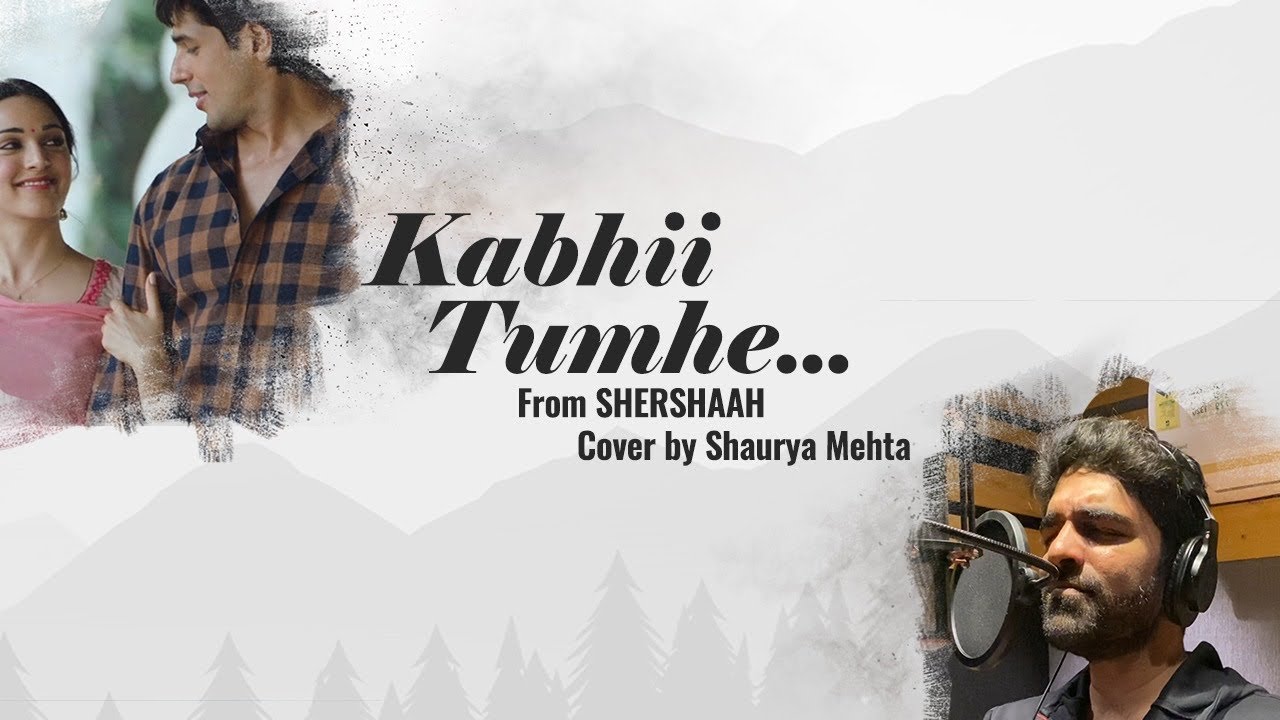 Kabhii Tumhe | Shershaah | Shaurya Mehta | Cover with Lyrics - YouTube