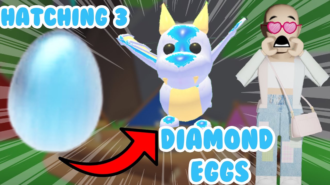 HATCHING 3 DIAMOND EGGS in Adopt Me | Roblox - YouTube
