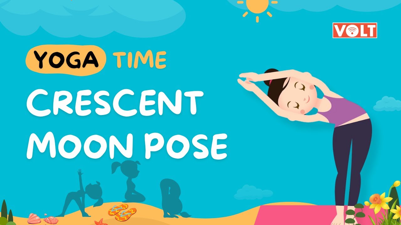 Yoga Time with VOLT | Crescent Moon Pose for Kids! - YouTube