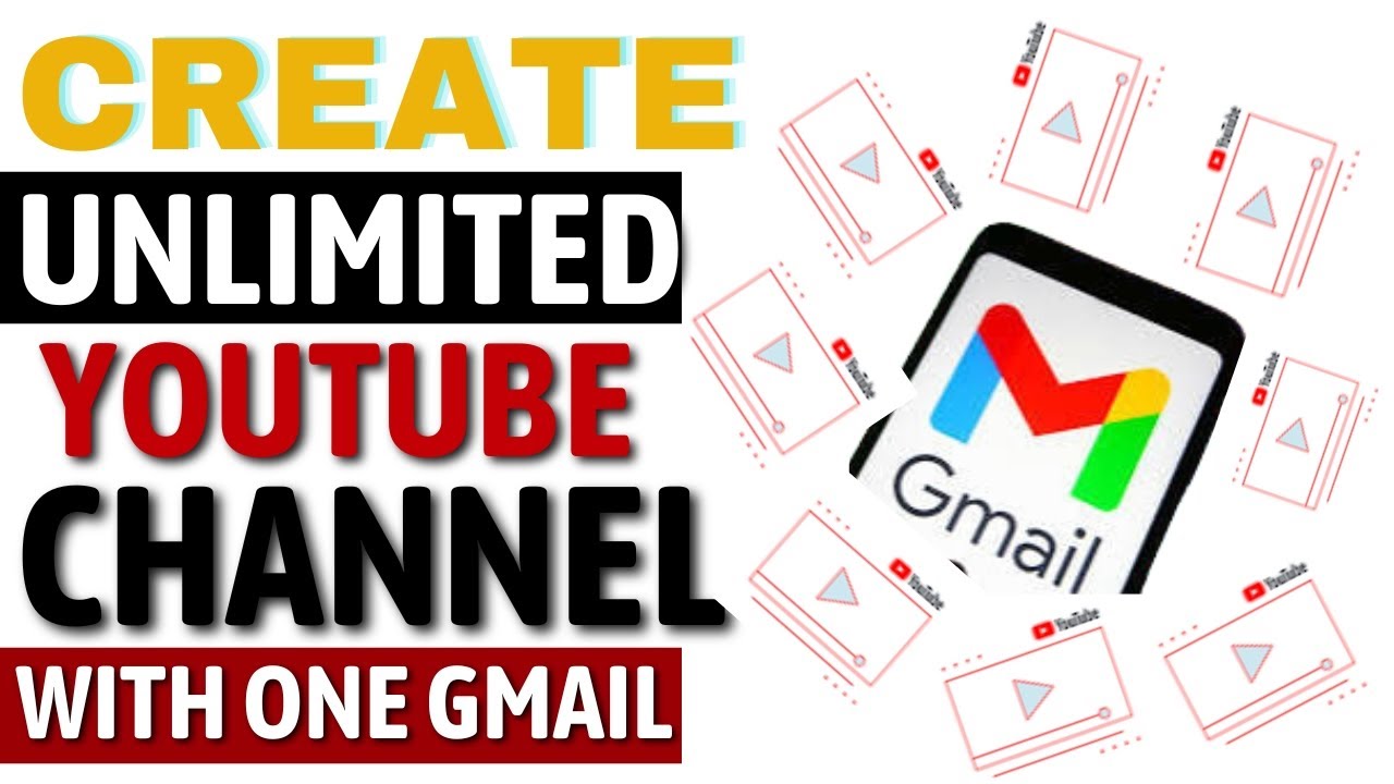 How To Create Unlimited YouTube Channels Using Gmail - YouTube