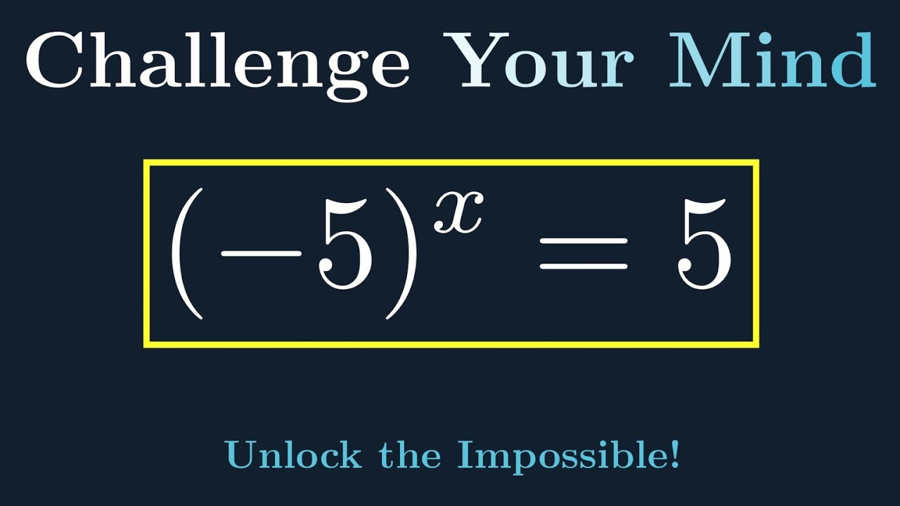 I Solved The 'Impossible' Equation (-5)^x=5 #maths - YouTube