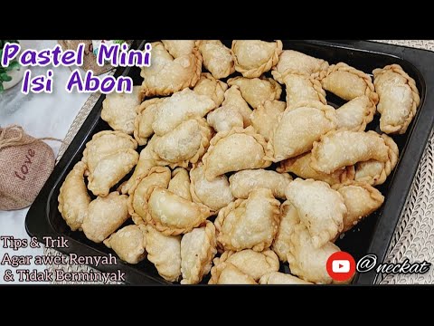 RESEP PASTEL KERING MINI ISI ABON. TIPS & TRIK PASTEL AWET KRIUK DAN ...