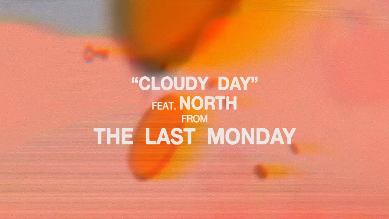 "Cloudy Day" feat. North - The Last Monday OST - YouTube
