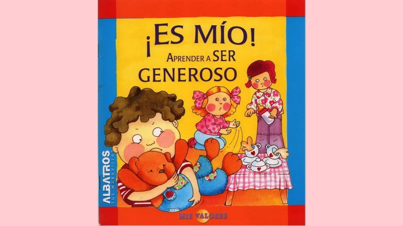 ¡ES MÍO! APRENDER A SER GENEROSO - YouTube